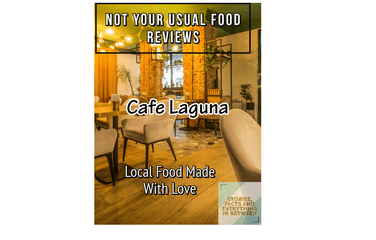 Not Your Usual Food Review: Cafe Laguna – Stories, Facts, and ...