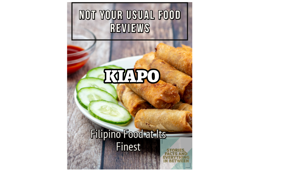Not Your Usual Food Review: Kiapo – Stories, Facts, and Everything in ...