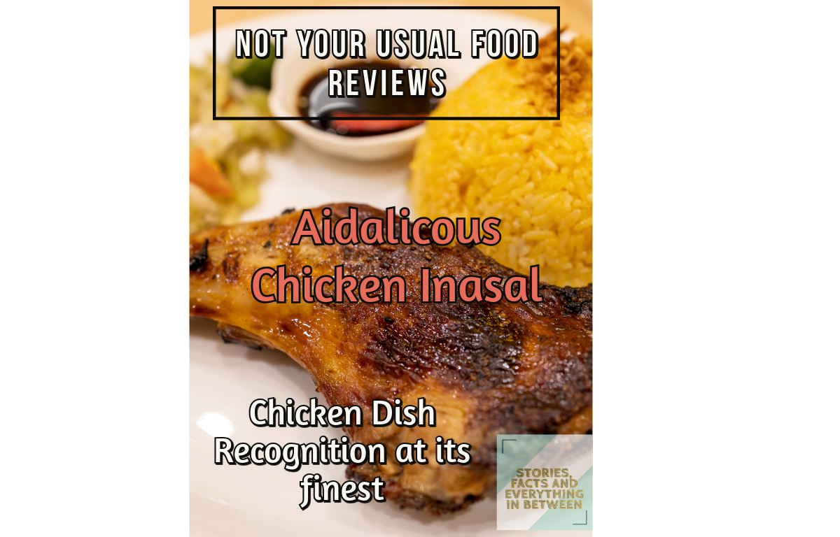 Not Your Usual Food Review: Aidalicious Chicken Inasal – Stories, Facts ...